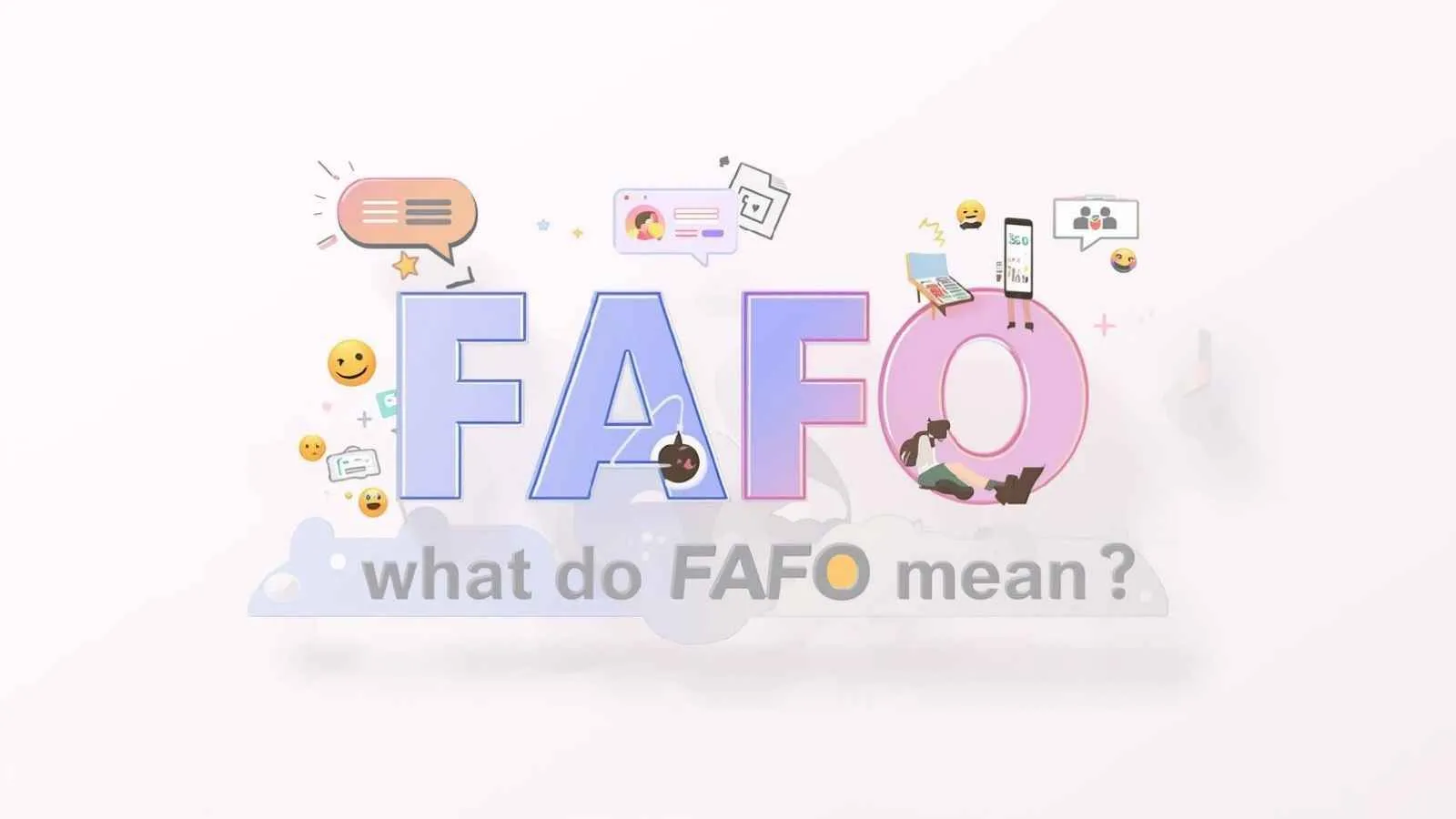 FAFO Meaning: What It Really Stands For in Text & Slang
