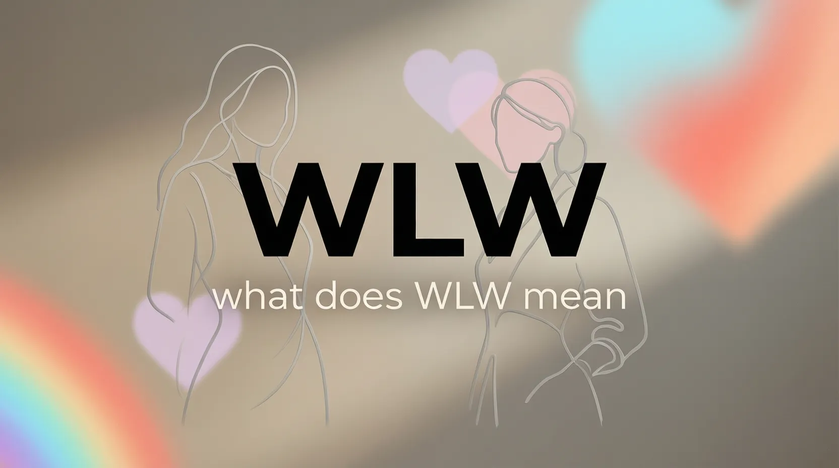 What Does WLW Mean? Full Meaning, Usage & Examples Explained
